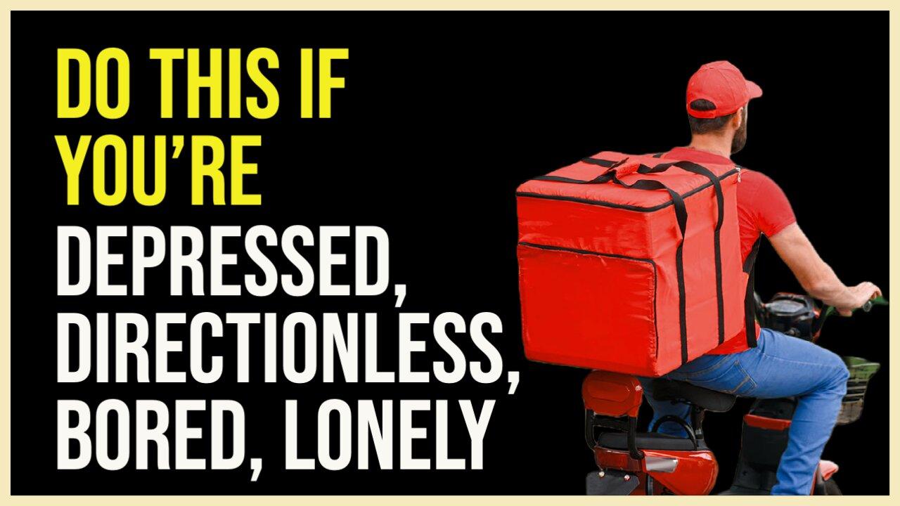 Do This if You're Depressed, Directionless, - One News Page VIDEO