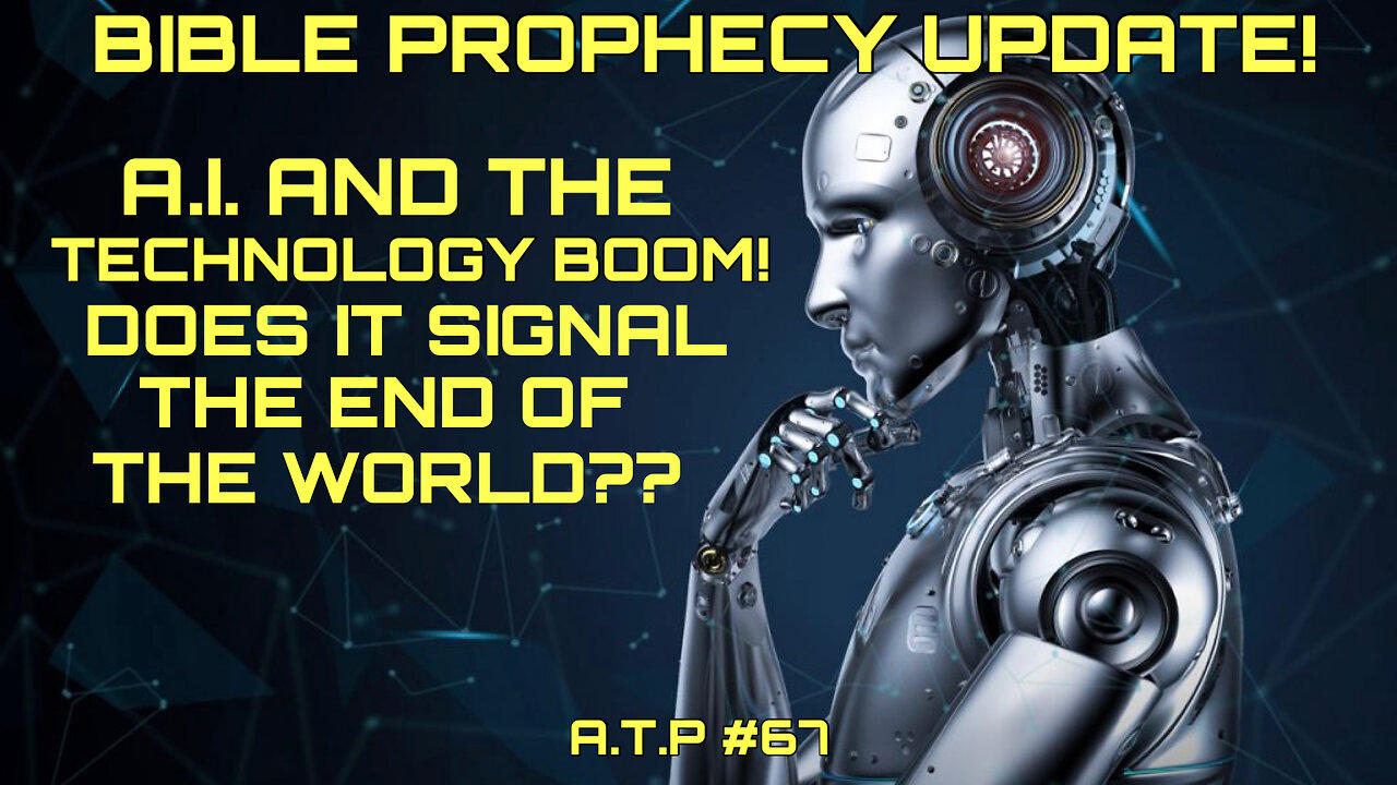 BIBLE PROPHECY UPDATE! A.I. AND THE TECHNOLOGY - One News Page VIDEO
