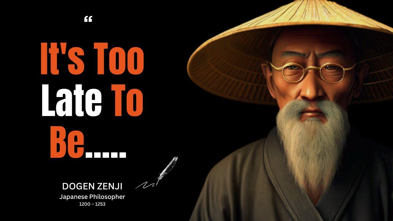 Inspiring Quotes by Dogen Zenji for a More - One News Page VIDEO