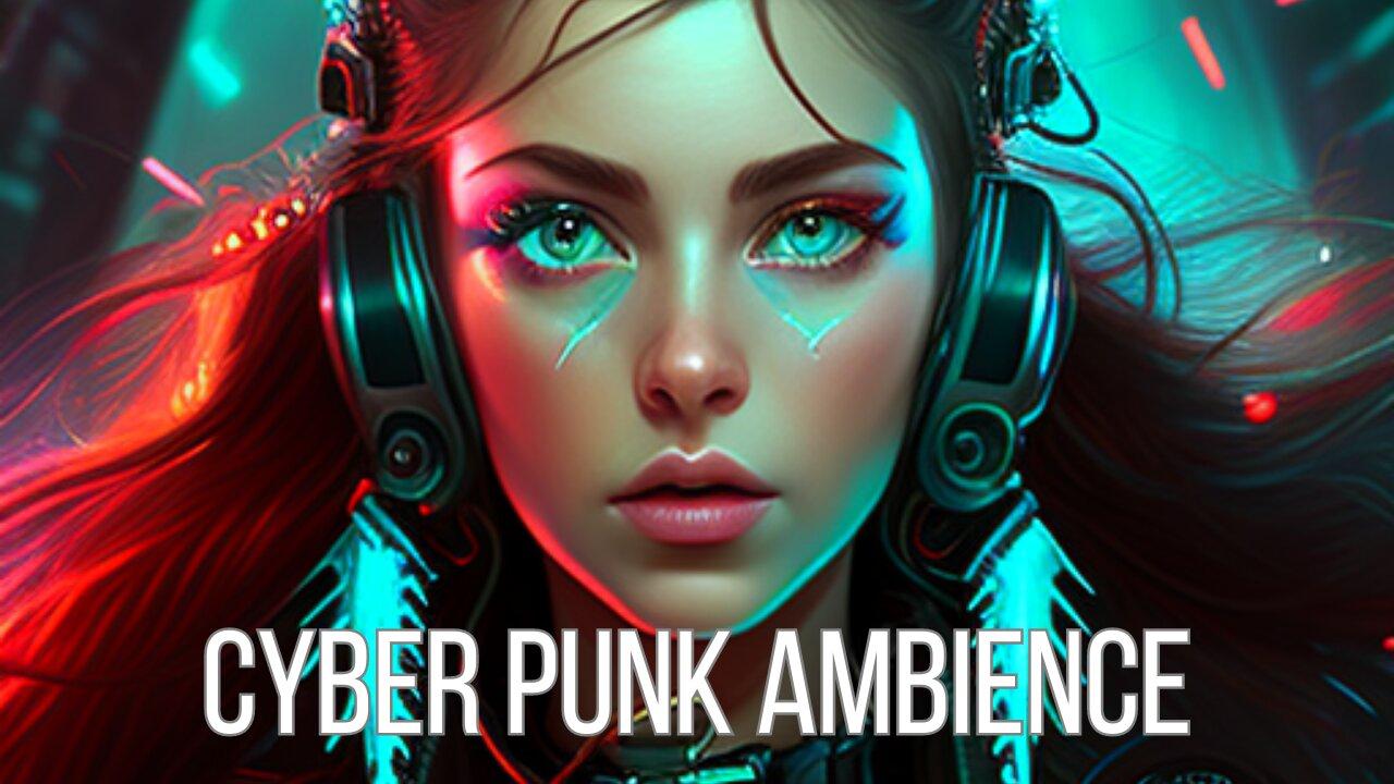 LOFI CYBERPUNK | Retro Punk Ambient Music- Relax - One News Page VIDEO