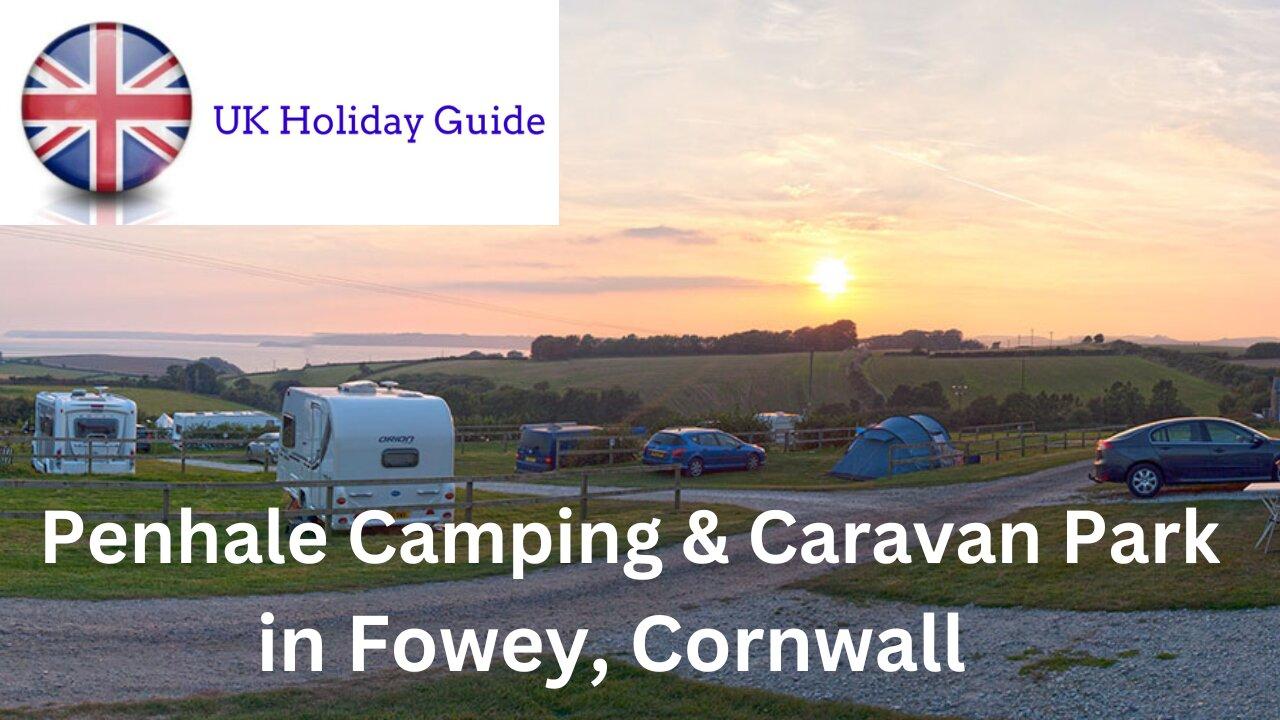 Penhale Camping & Caravan Park in Fowey - One News Page VIDEO