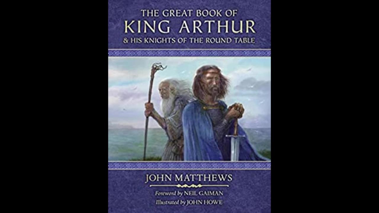 The Great Book of King Arthur with John Matthews - One News Page VIDEO