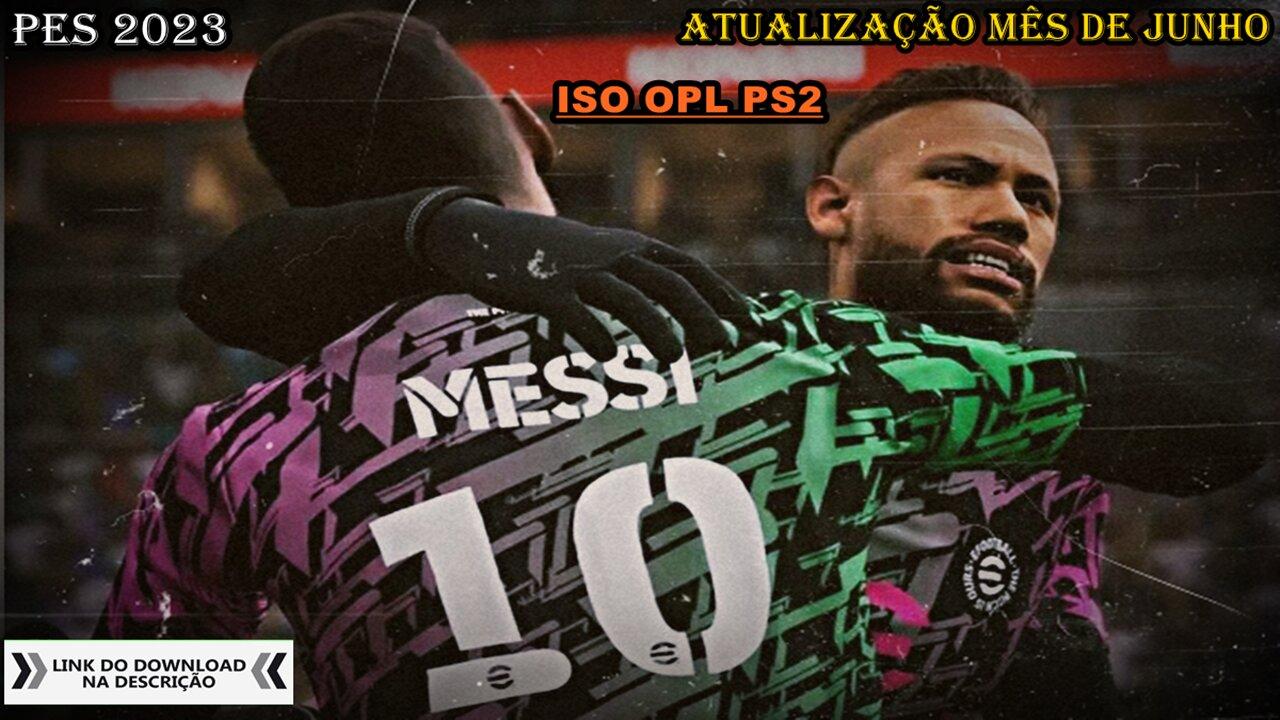 PES 2023 ATUALIZAÇÃO MÊS DE JUNHO ISO OPL PS2 - One News Page VIDEO