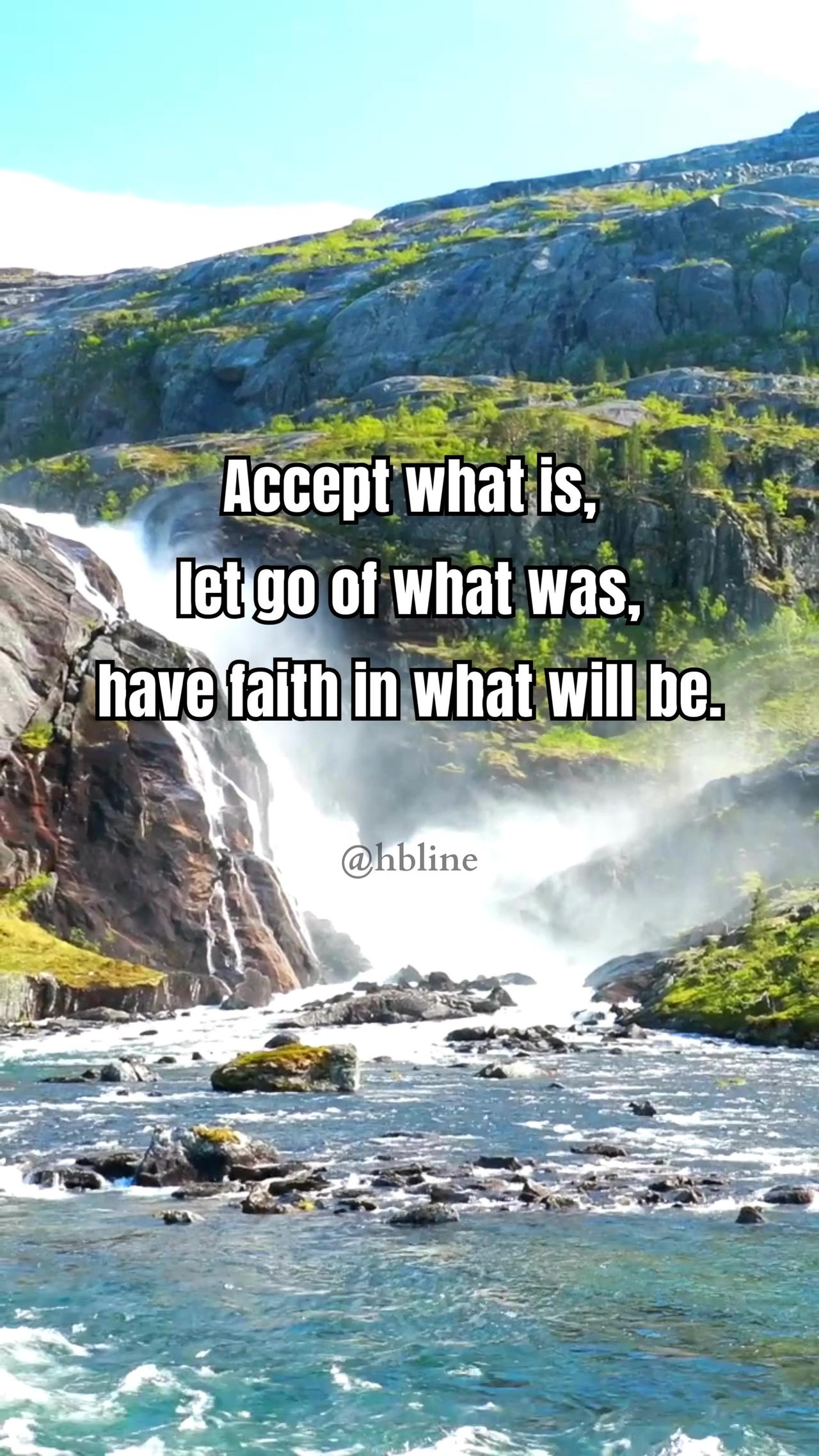 Accept what is, let go of what was, have faith - One News Page VIDEO