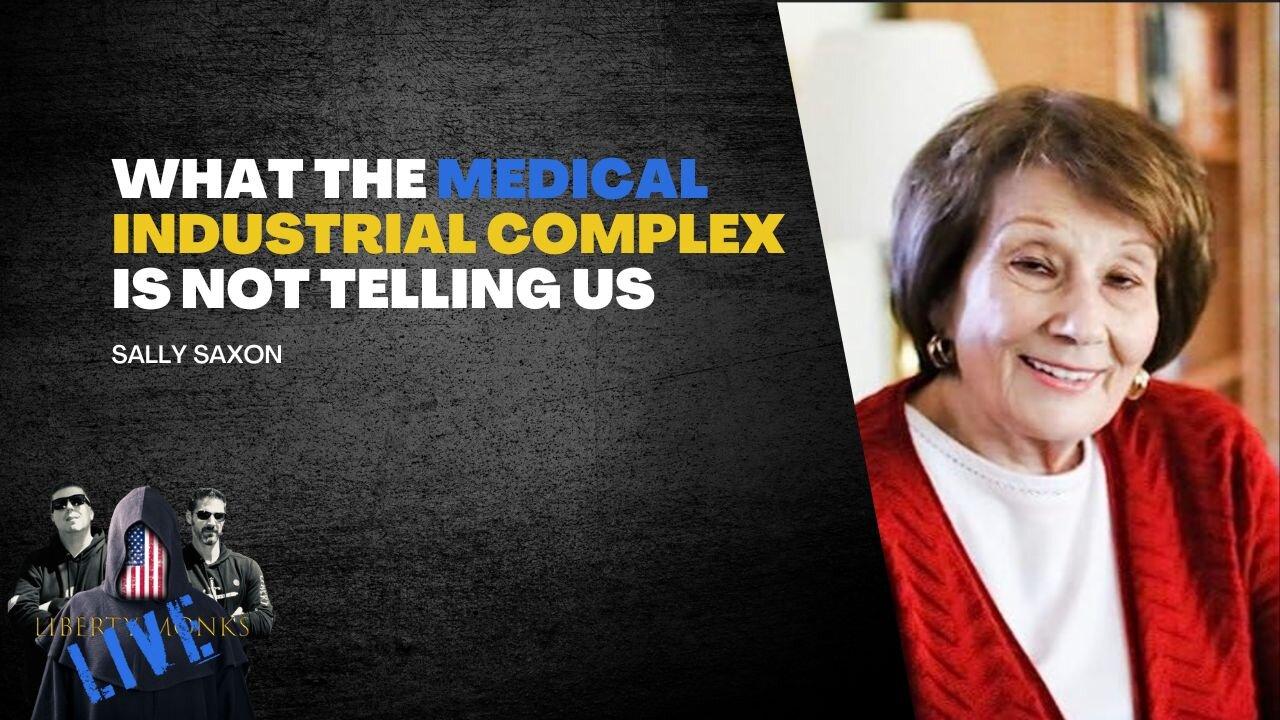 Sally Saxon: What the Medical Industrial Complex - One News Page VIDEO