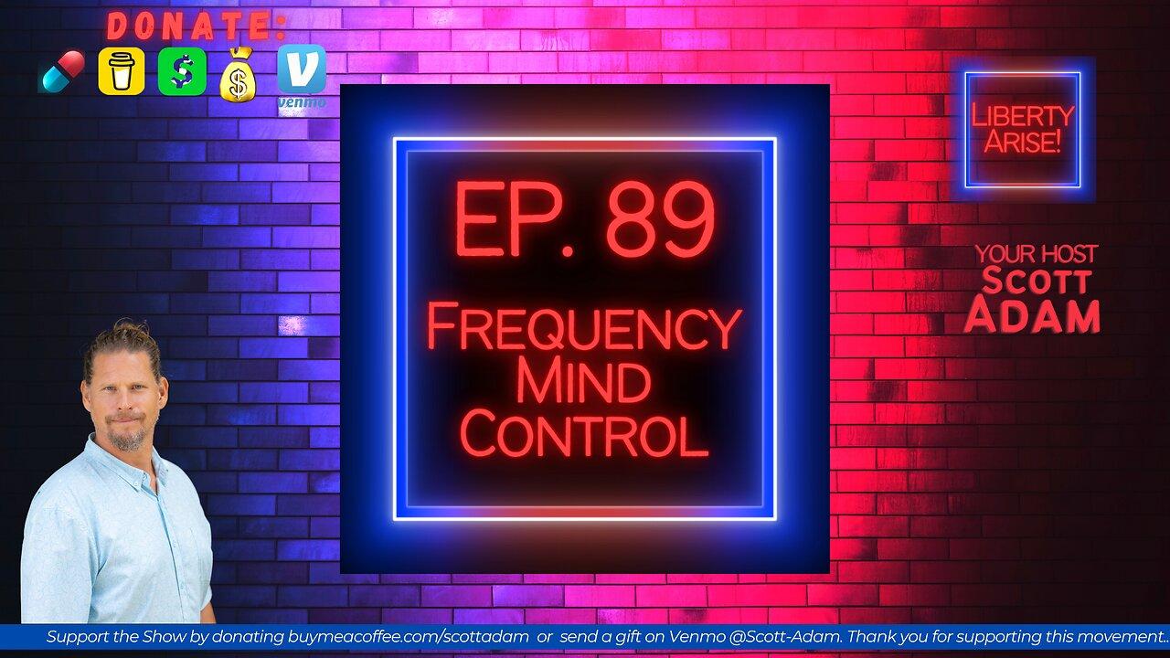 Ep. 89 Frequency Mind Control - One News Page VIDEO