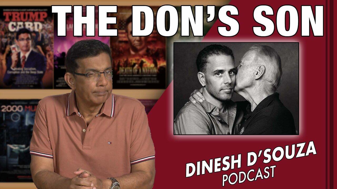 THE DON’S SON Dinesh D’Souza Podcast Ep605 - One News Page VIDEO