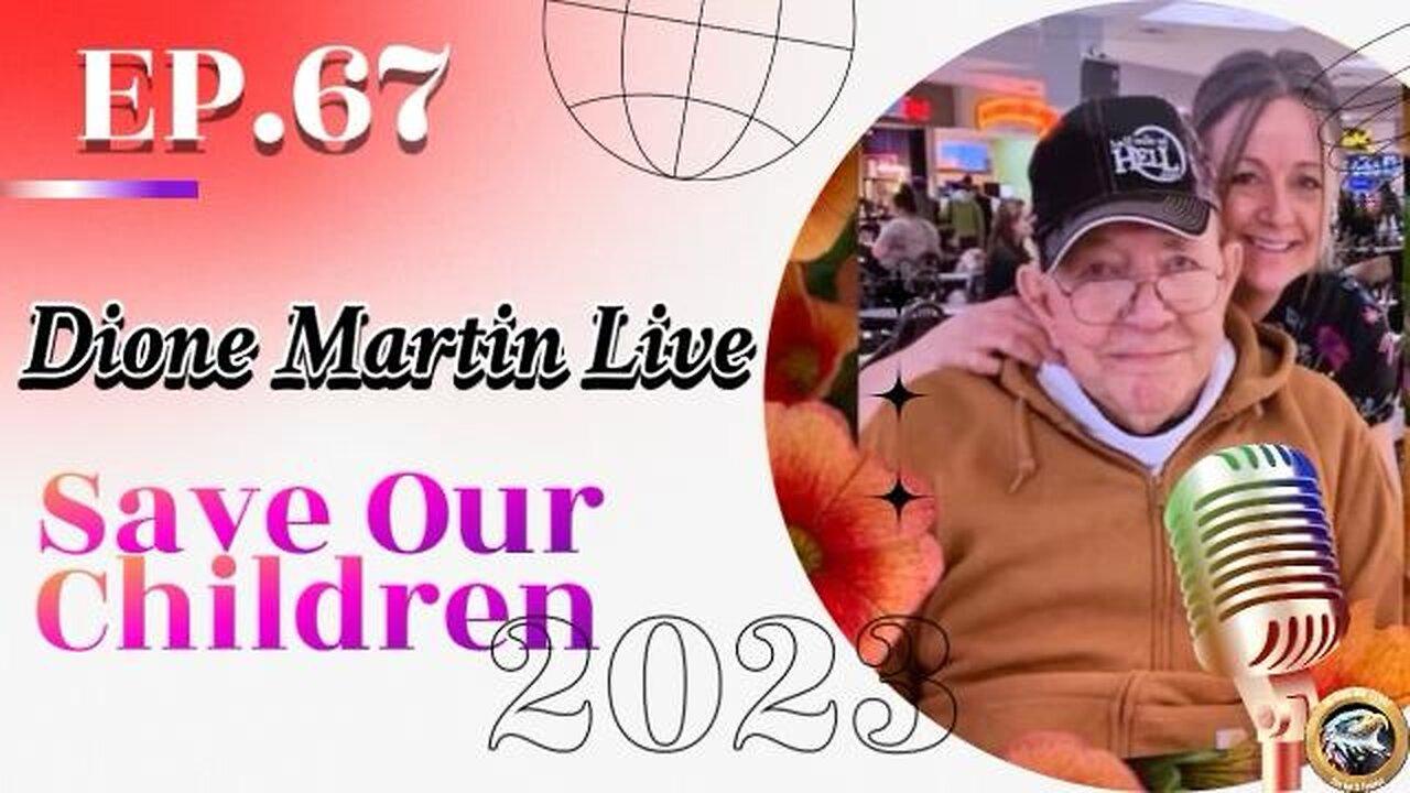Ep. 67 Dione Martin Save Our Children - One News Page VIDEO