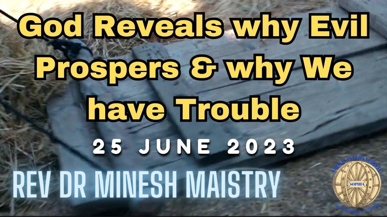 God Reveals why Evil Prospers & why We Have - One News Page VIDEO