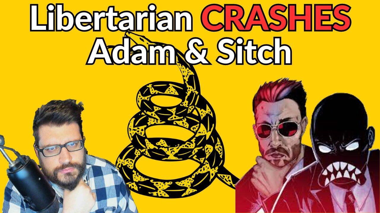 Bringing Libertarianism to the Sitch and Adam - One News Page VIDEO
