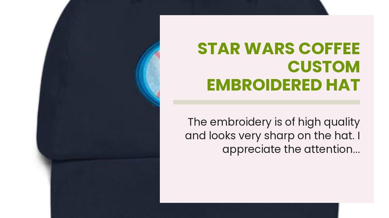 Star Wars Coffee Custom Embroidered HAT - One News Page VIDEO