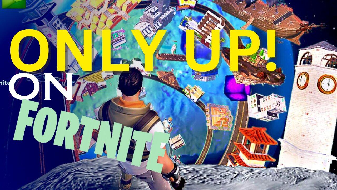 ONLY UP! -- FORTNITE EDITION - 2DTop - Gaming on - One News Page VIDEO