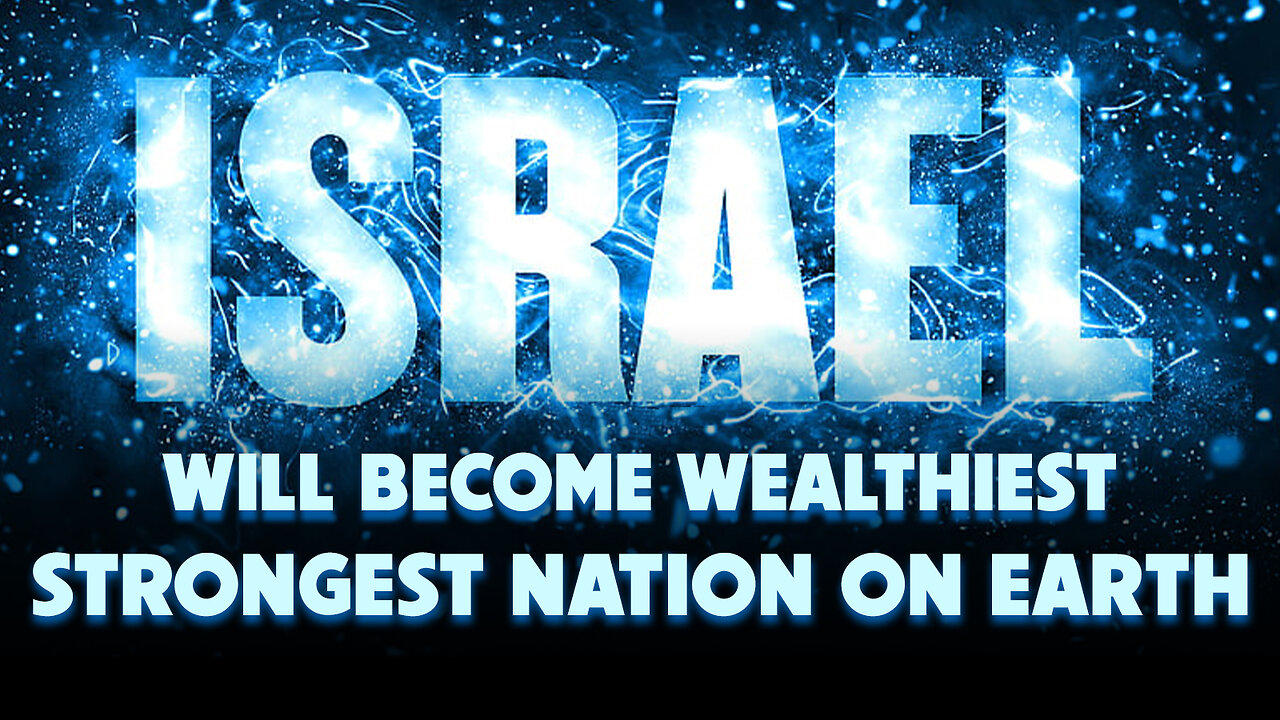 Israel Will Become Wealthiest Strongest Nation - One News Page VIDEO