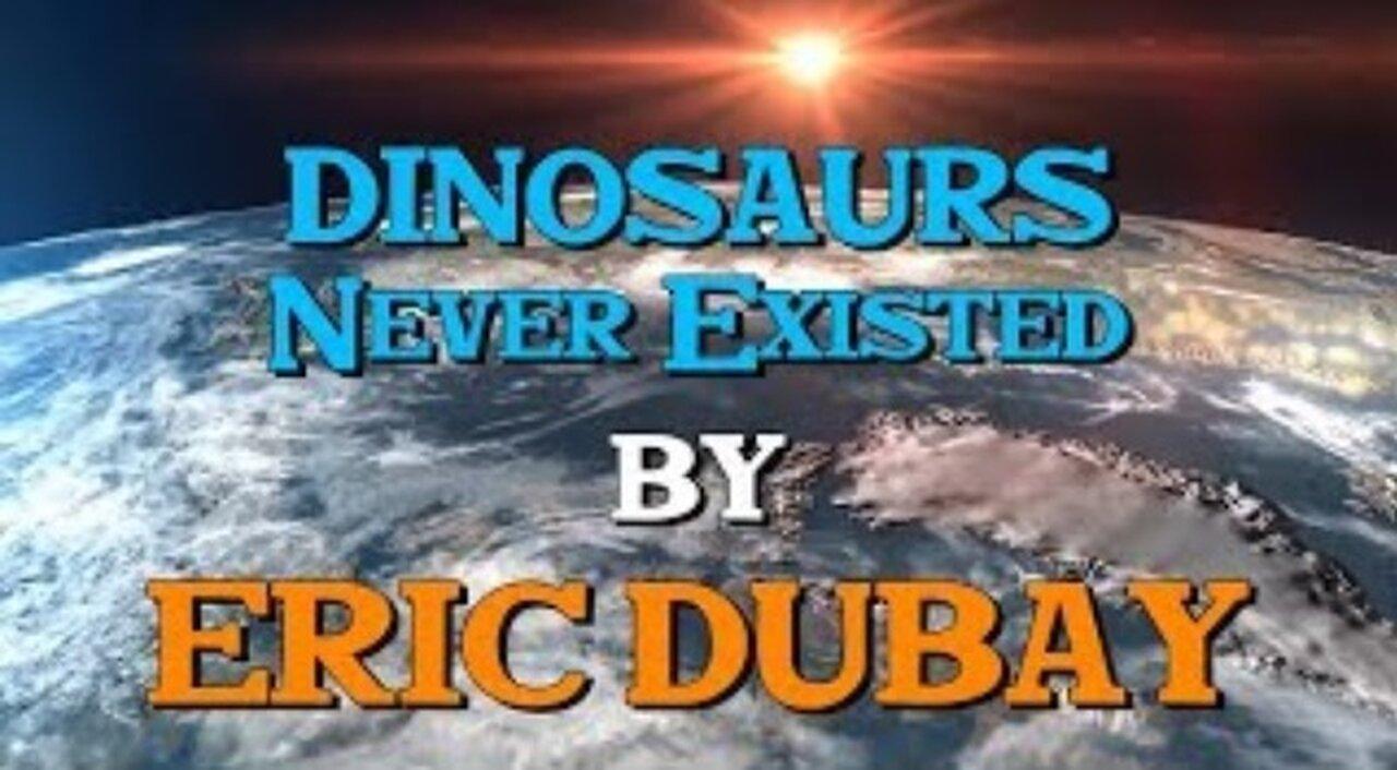 Eric Dubay: Dinosaurs Never Existed! - One News Page VIDEO