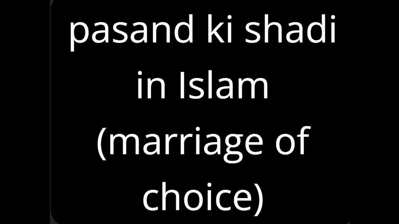 Marriage of choice | pasand ki shadi in (Islam) - One News Page VIDEO