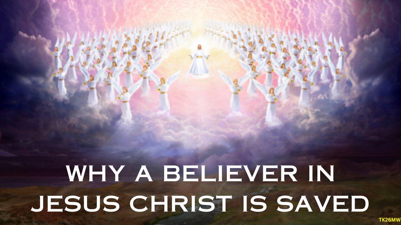 WHY A BELIEVER IN JESUS CHRIST IS SAVED - One News Page VIDEO