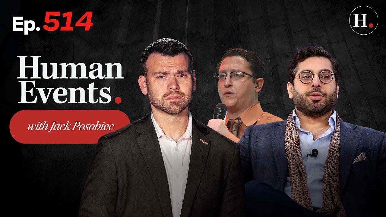 EPISODE 514: HUMAN EVENTS WITH JACK POSOBIEC - One News Page VIDEO EPISODE 514: HUMAN EVENTS WITH JACK POSOBIEC - One News Page VIDEO