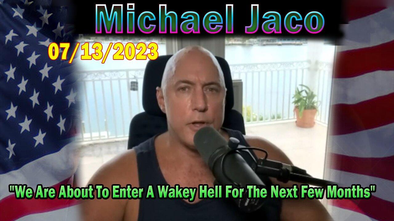 Michael Jaco HUGE Intel July 13: "We Are - One News Page VIDEO
