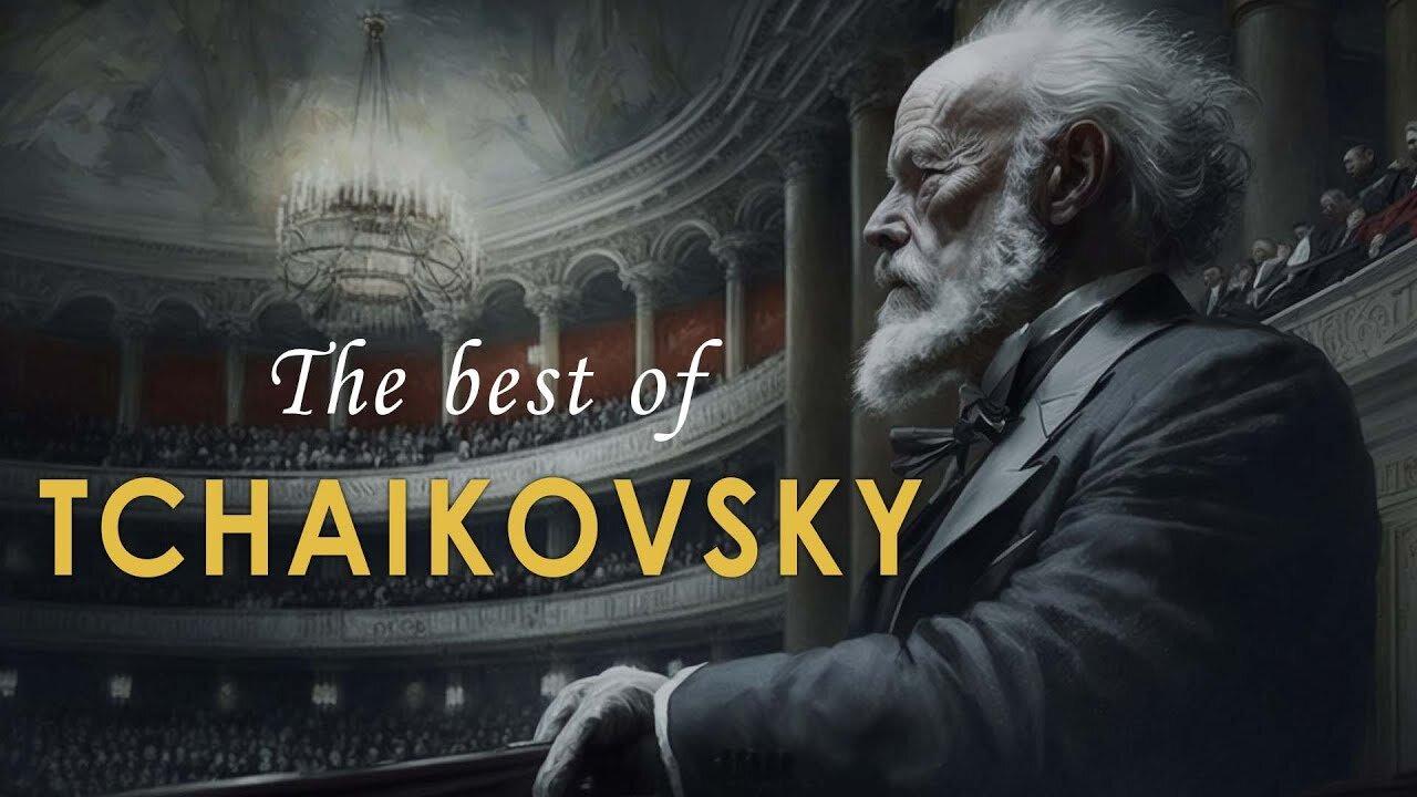 The Best of Tchaikovsky | Most Famous Classic - One News Page VIDEO