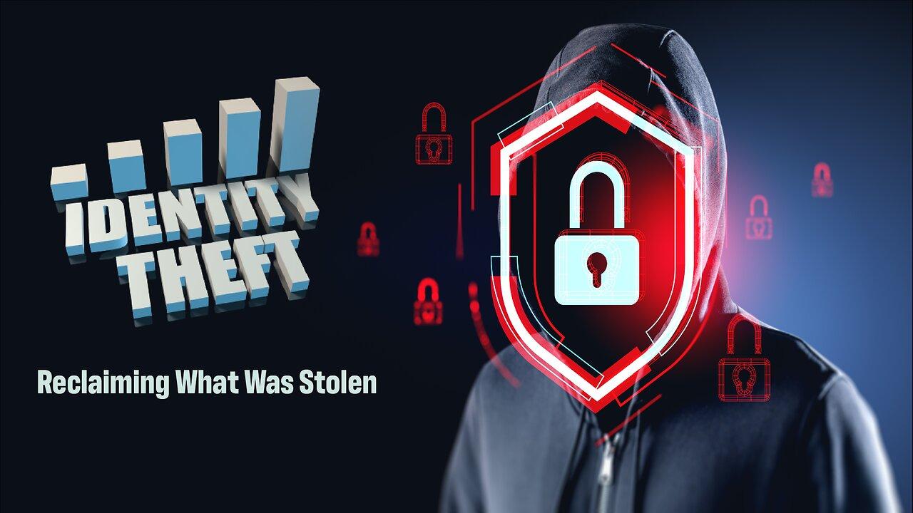 Identity Theft: Reclaiming What Was Stolen - One News Page VIDEO