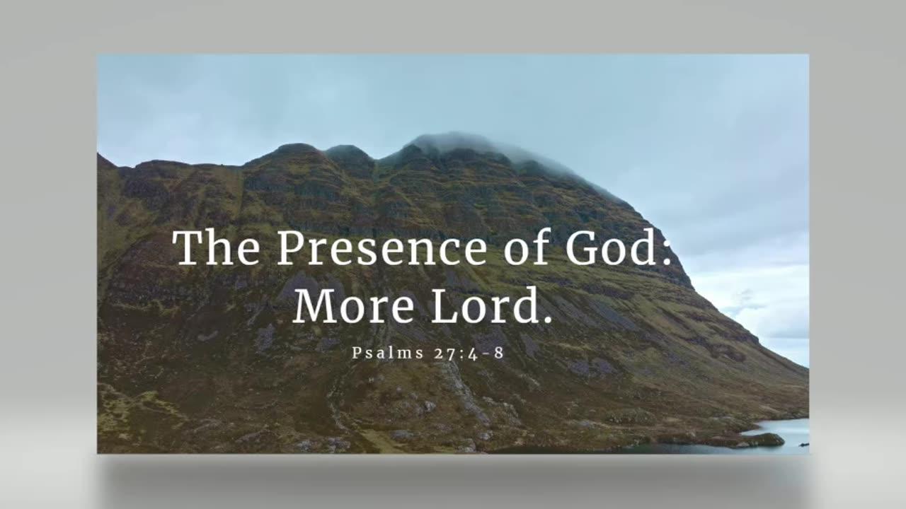 The Presence of God: More Lord. PArt 4 - One News Page VIDEO