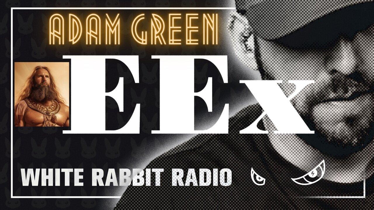 EEx Live | July 17, 2023 | Adam Green - Know - One News Page VIDEO