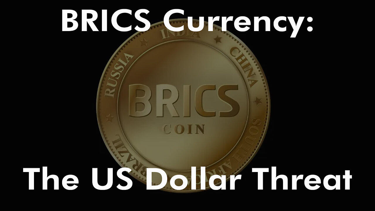 BRICS Currency: The US Dollar Threat - One News Page VIDEO