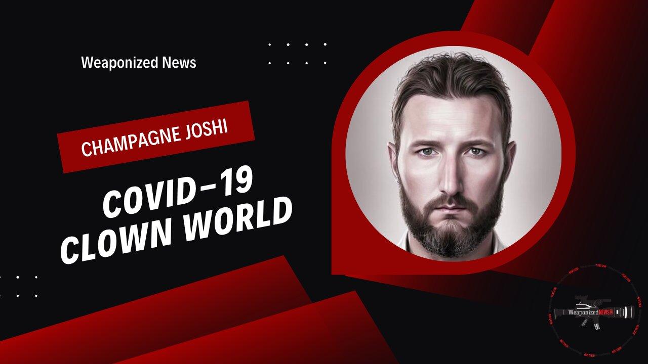 COVID-19 Clown World with Champagne Joshi - One News Page VIDEO