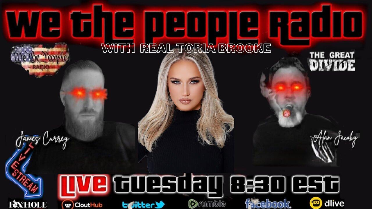 #161 We The People Radio with Real Toria Brooke - One News Page VIDEO