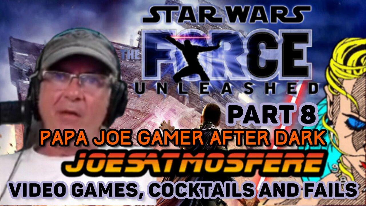 Papa Joe Gamer After Dark: The Force Unleashed - One News Page VIDEO