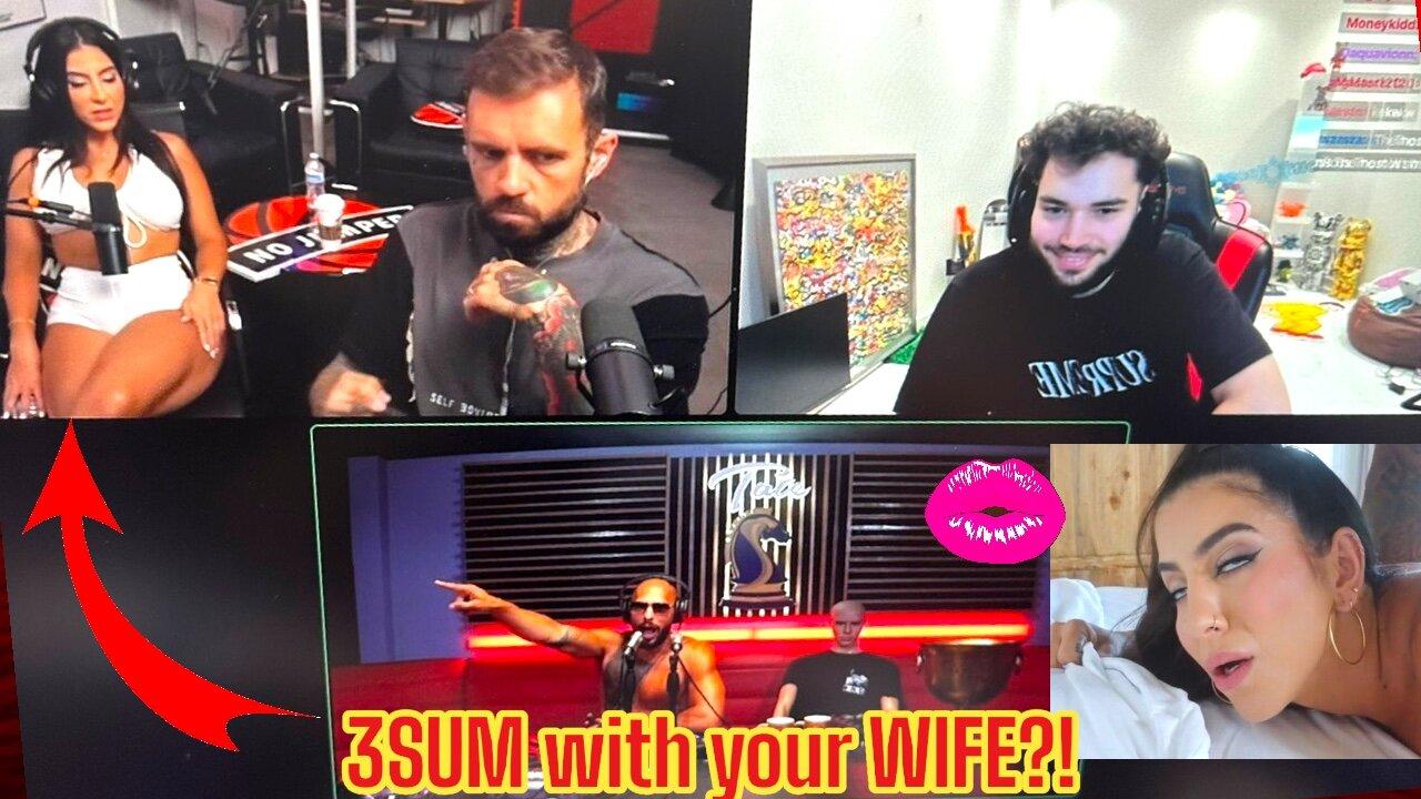 Adam Invites TATE To 3sum With WIFE! - One News Page VIDEO