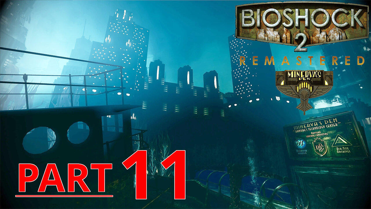 BioShock 2 Remastered Gameplay Part 11 DLC - One News Page VIDEO