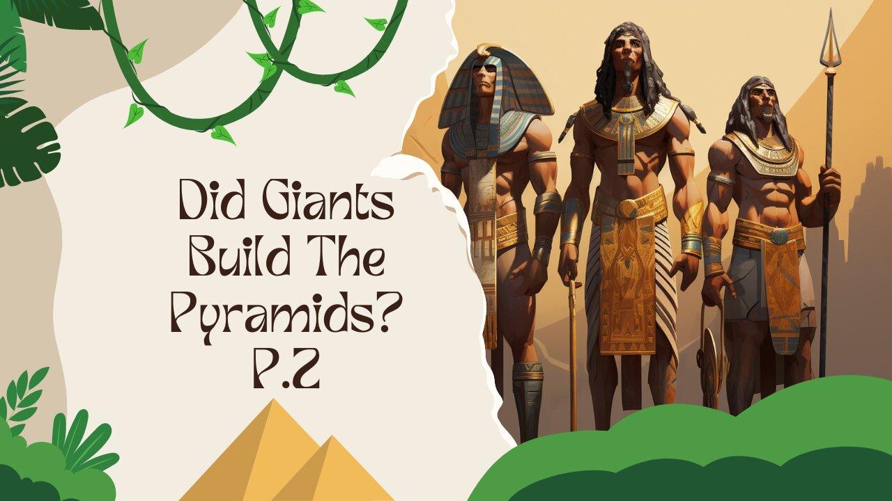 Did Giants Build The Pyramids? - One News Page VIDEO