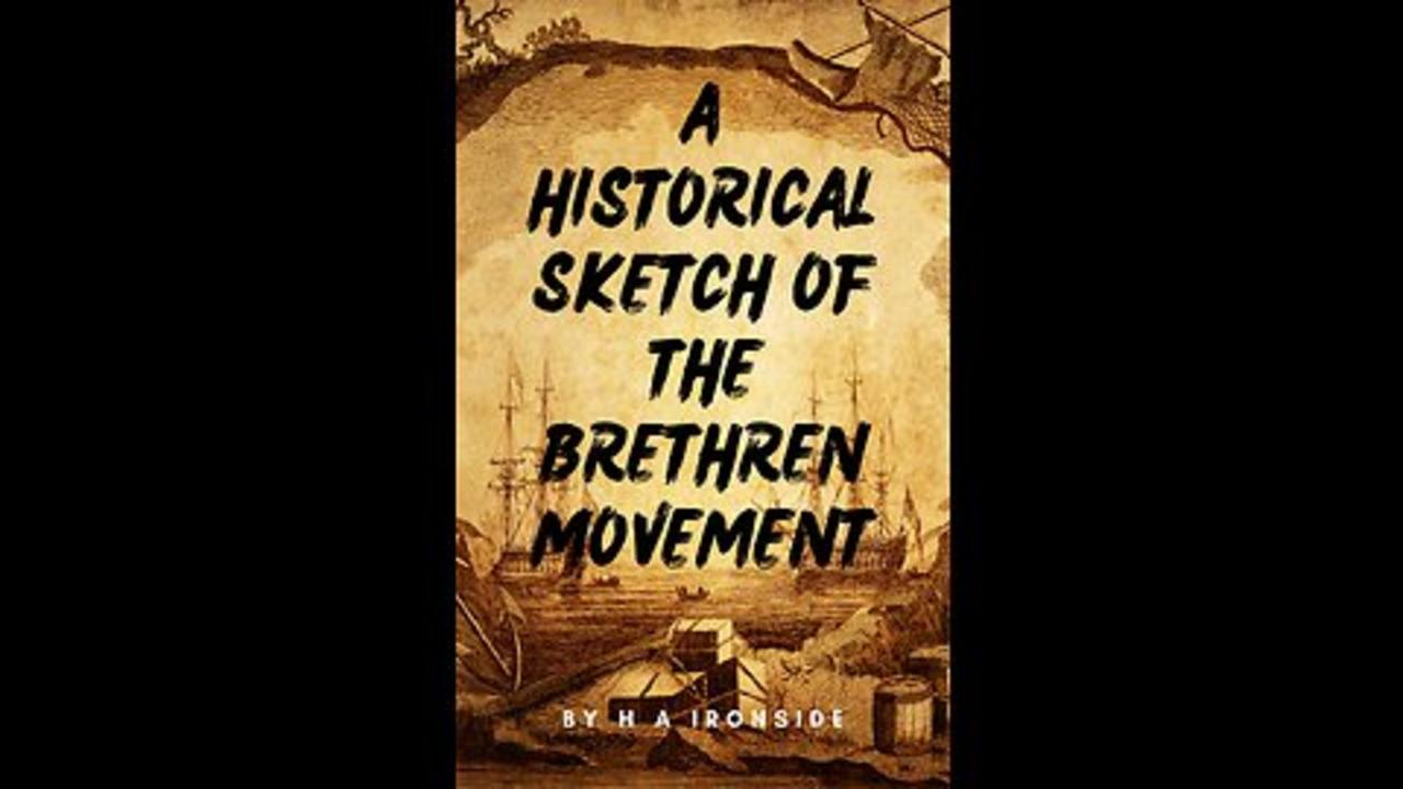 Historical Sketch Of The Brethren Movement by H - One News Page VIDEO