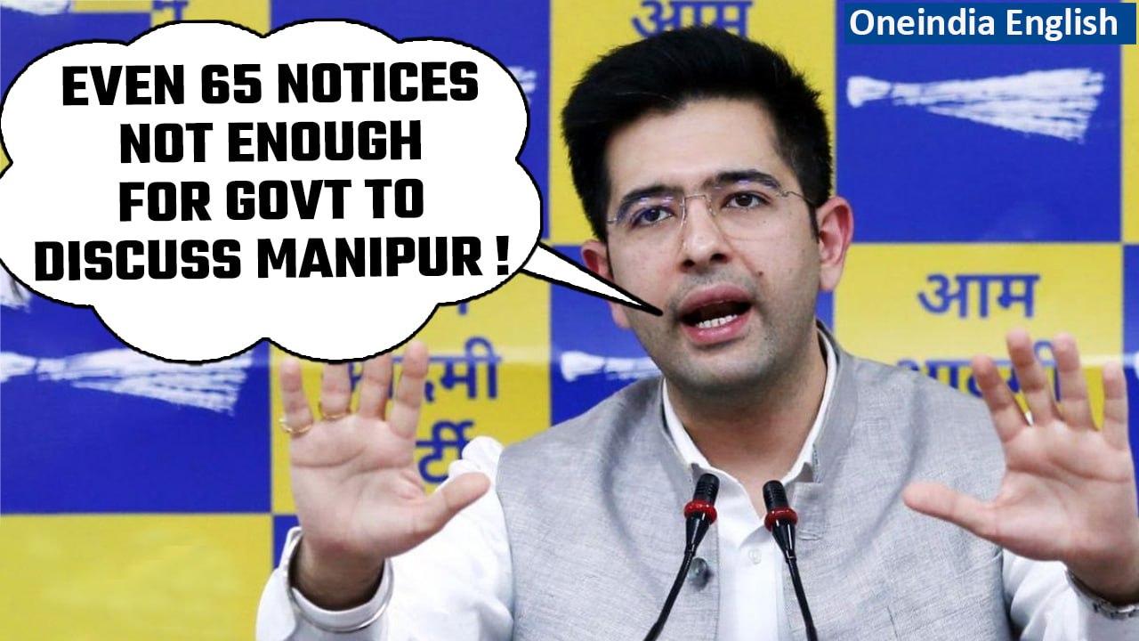 Manipur Incident: AAP MP Raghav Chadha serves - One News Page VIDEO