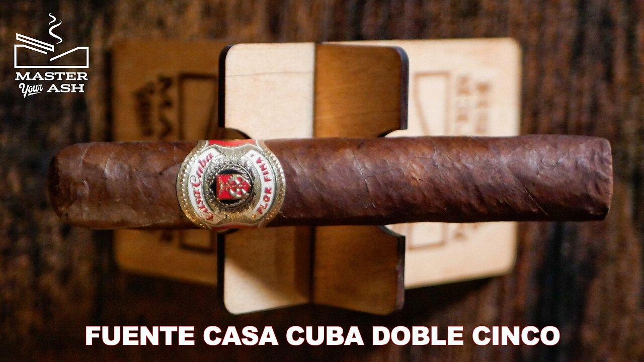 Fuente Casa Cuba Doble Cinco Cigar Review - One News Page VIDEO