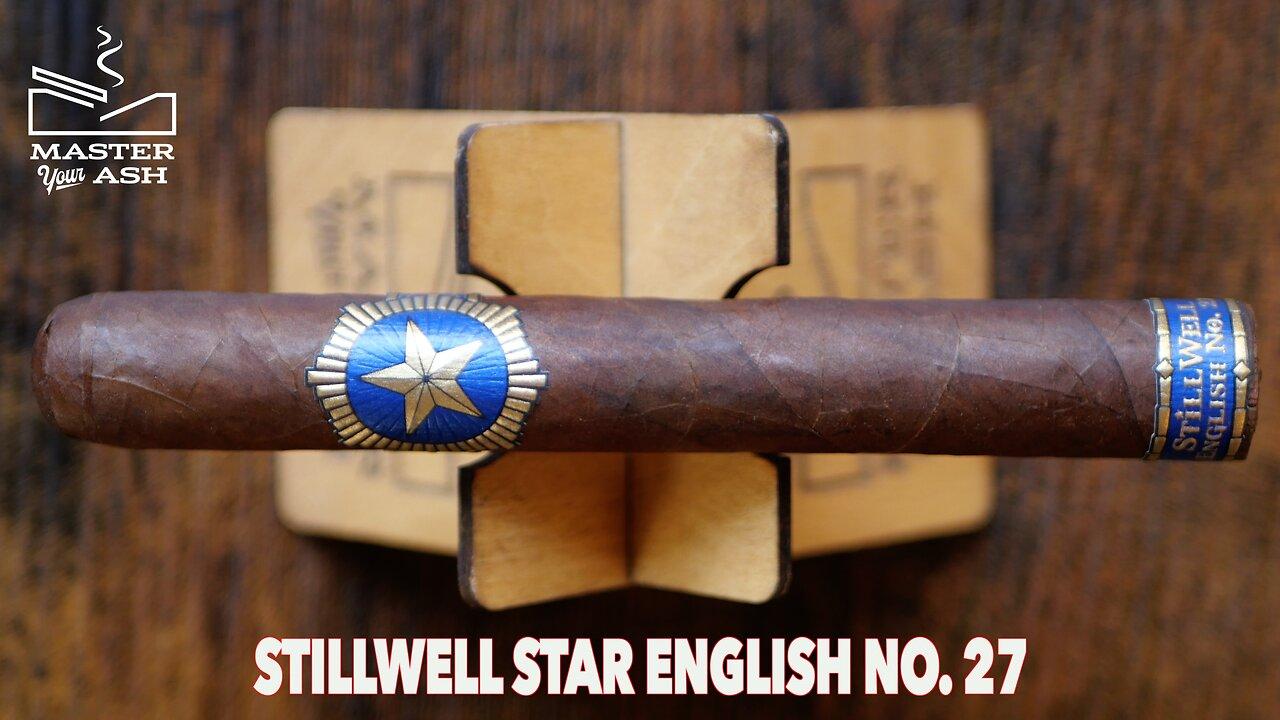 StillWell Star English No. 27 Cigar Review - One News Page VIDEO