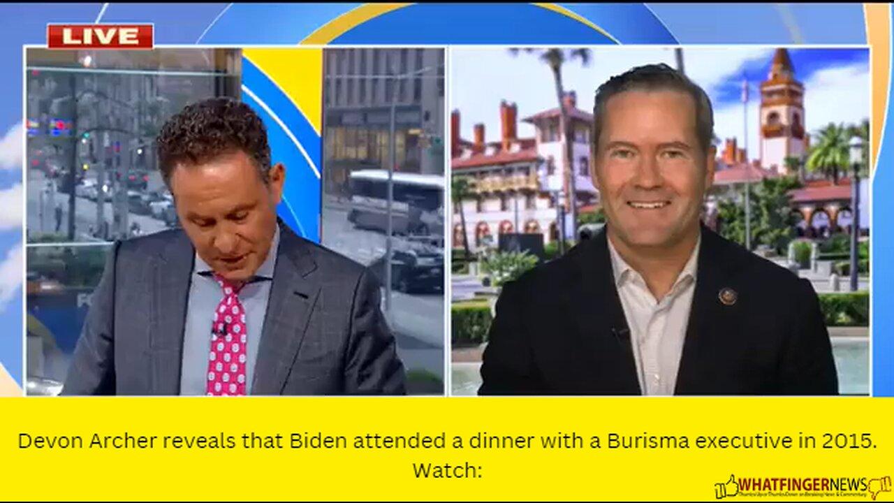 Devon Archer reveals that Biden attended a - One News Page VIDEO