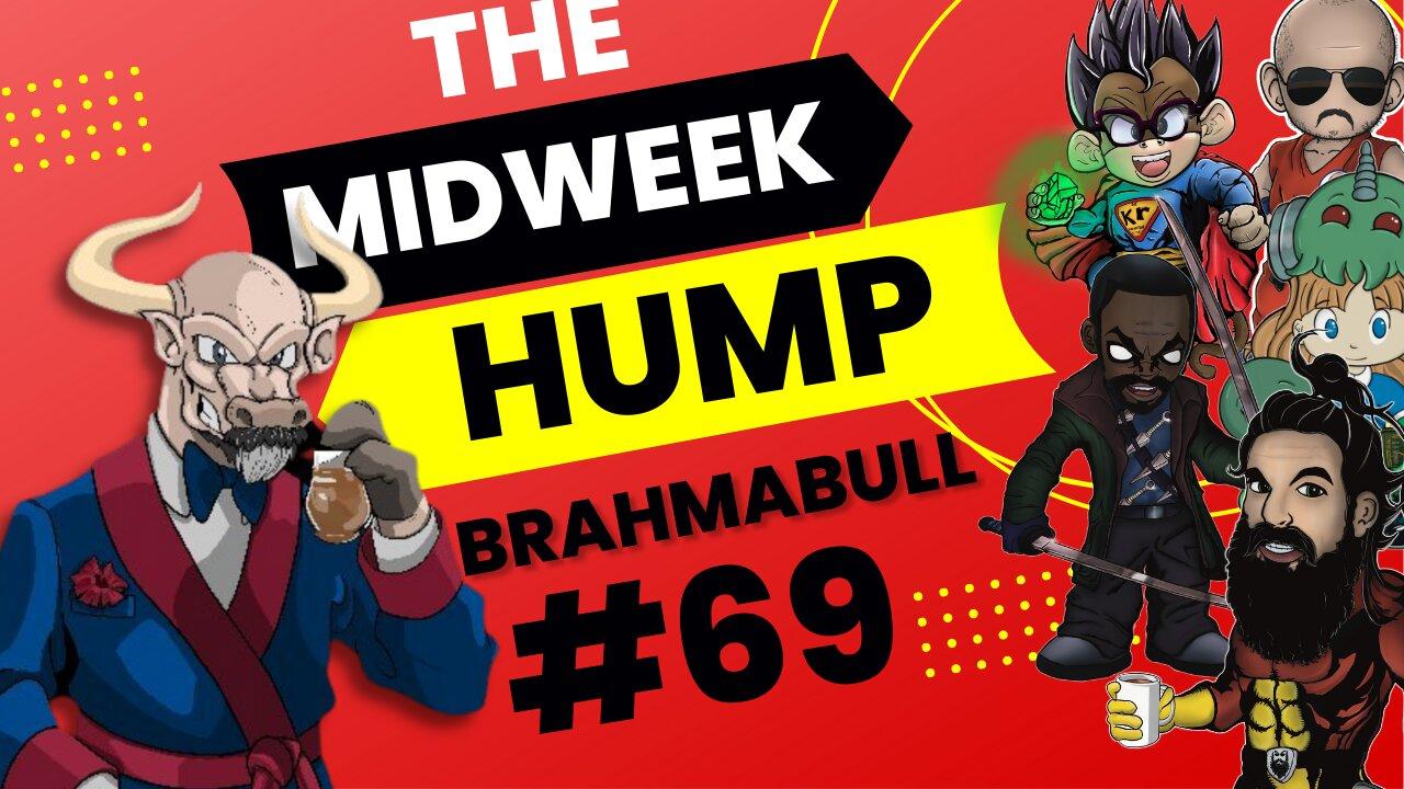 The Midweek Hump #69 feat. Brahmabull - One News Page VIDEO