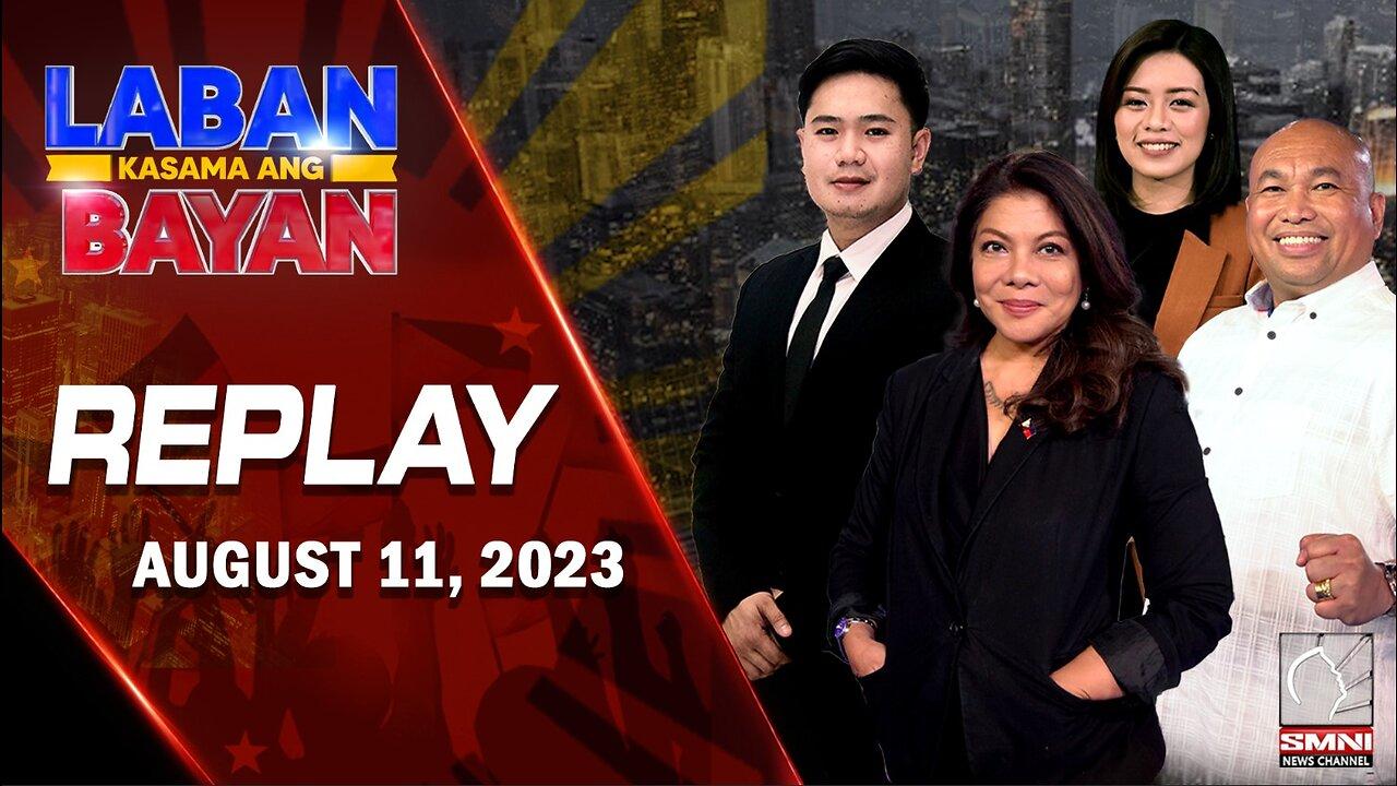 REPLAY | Laban Kasama ang Bayan | August 11, - One News Page VIDEO REPLAY | Laban Kasama ang Bayan | August 11, - One News Page VIDEO