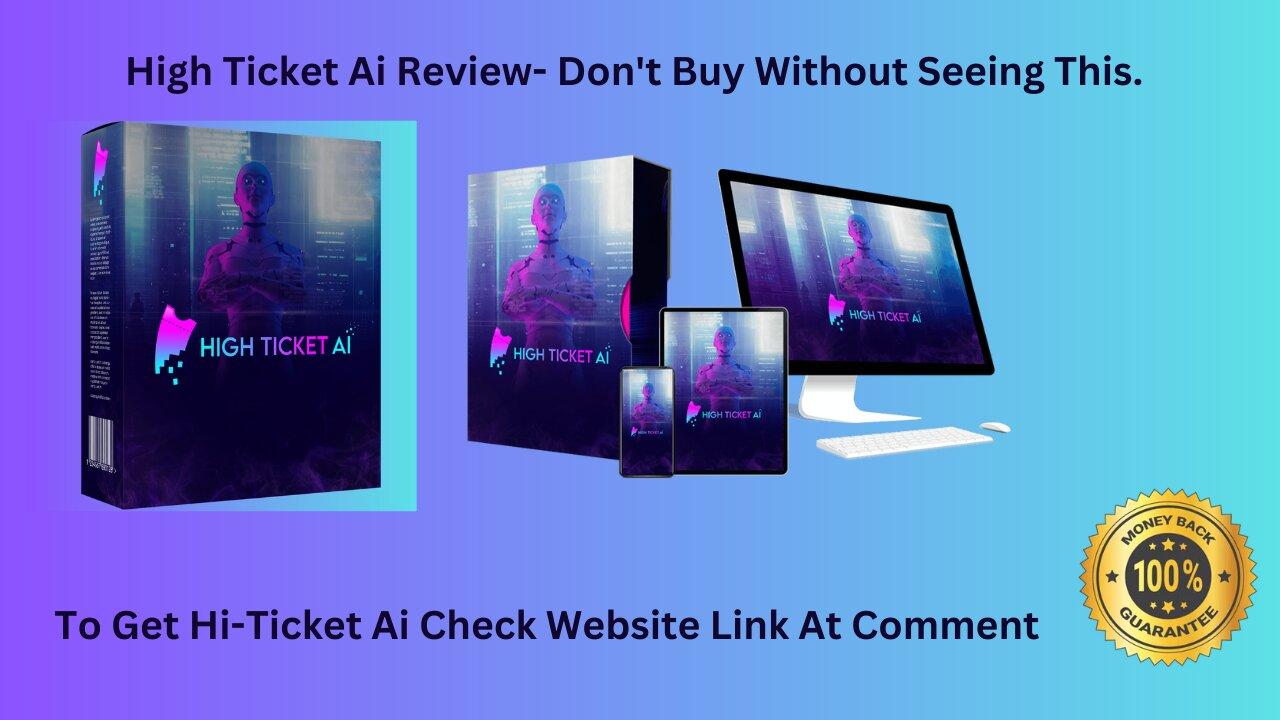 High Ticket Ai Review- Don't Buy Without - One News Page VIDEO