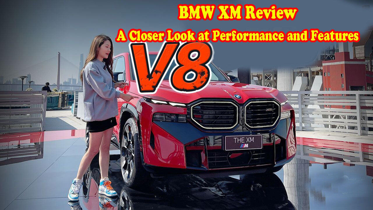 BMW XM Review: A Closer Look at Performance and - One News Page VIDEO