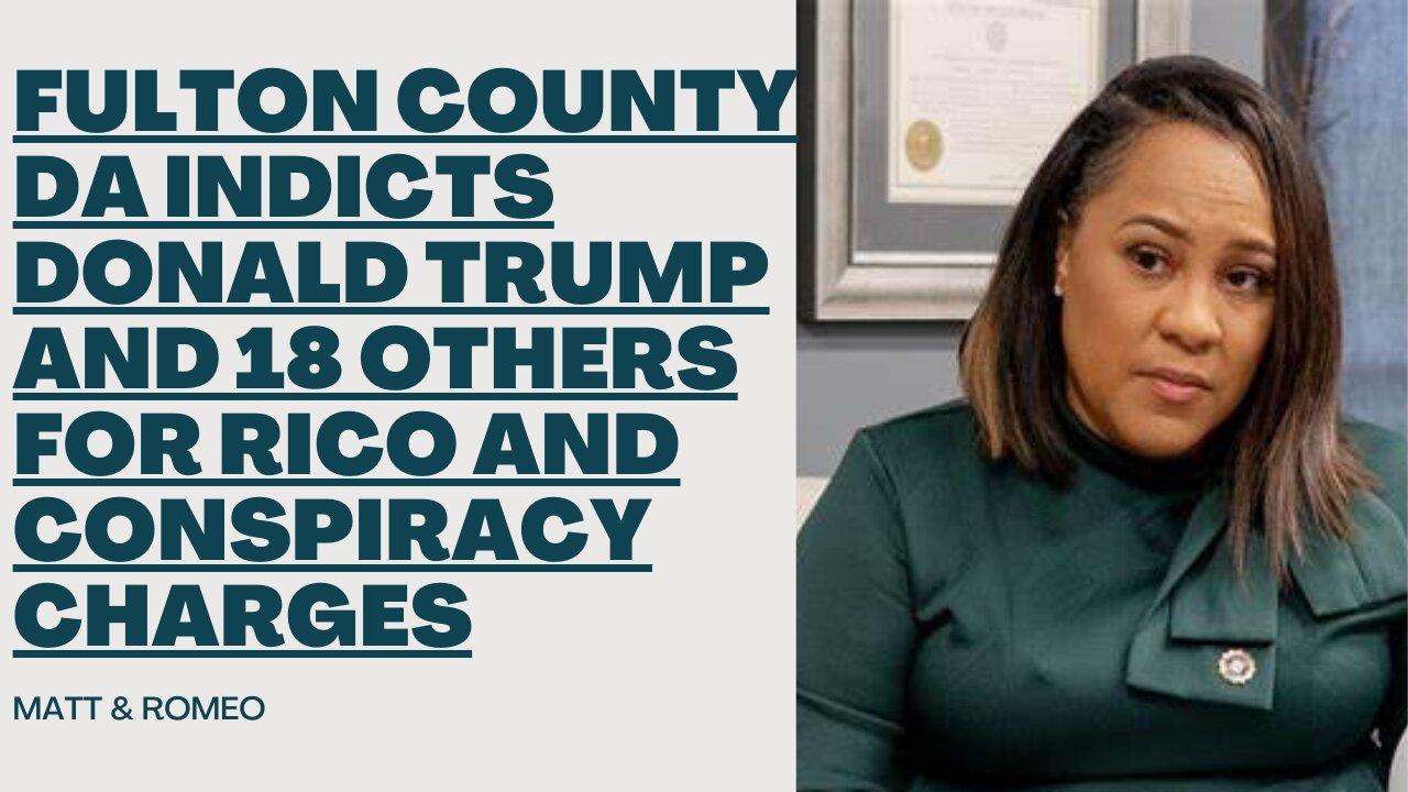Fulton County DA Indicts Donald Trump And 18 - One News Page VIDEO