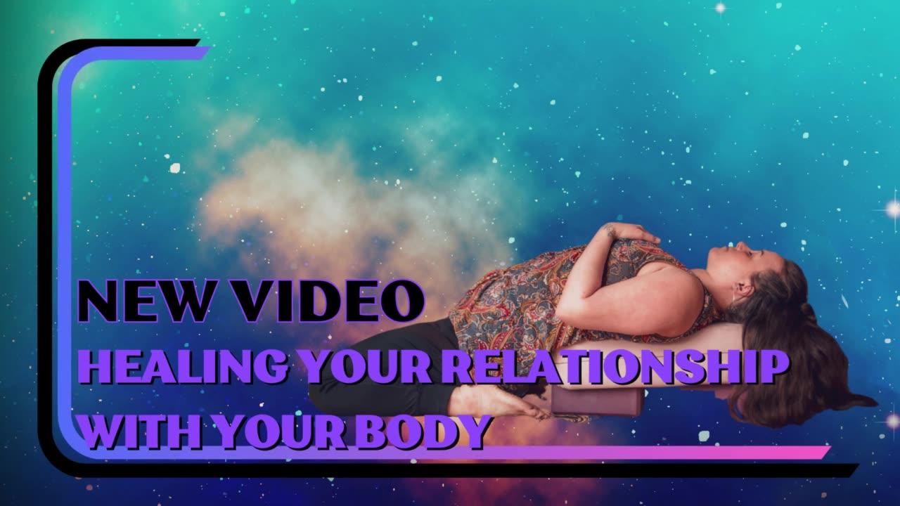 Healing Your Relationship With Your Body One News Page Video