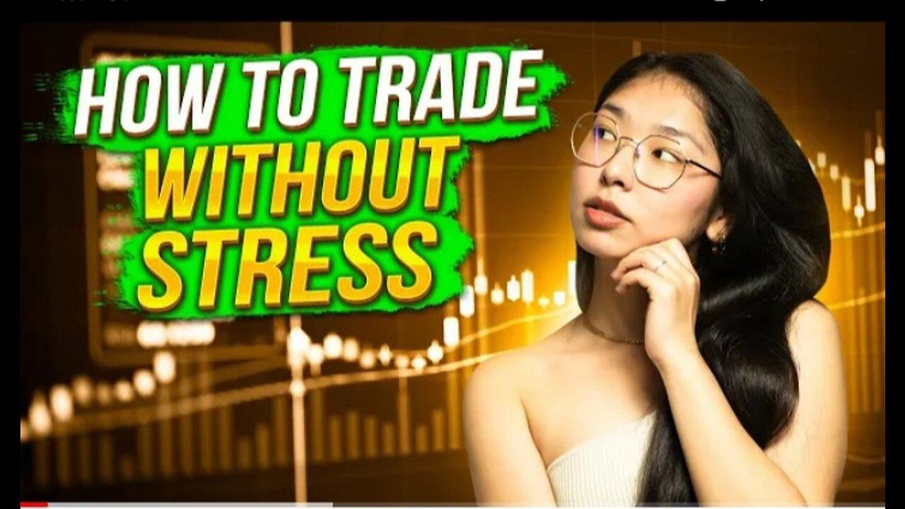 How to trade without sTress - One News Page VIDEO