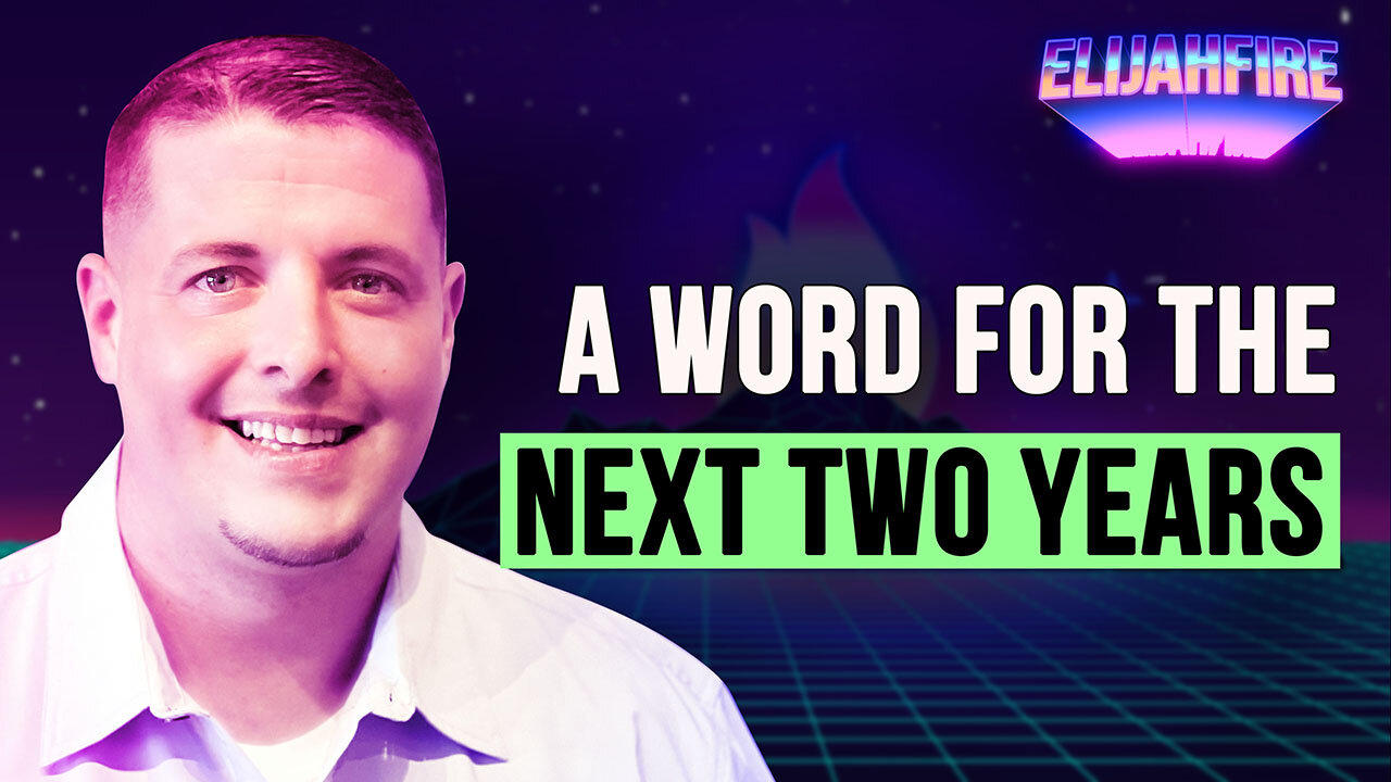 A WORD FOR THE NEXT TWO YEARS ElijahFire: Ep. - One News Page VIDEO