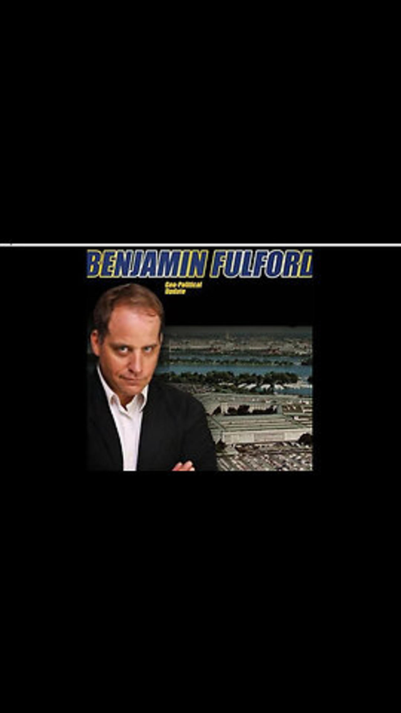 Ben is back live! Benjamin Fulford Friday - One News Page VIDEO