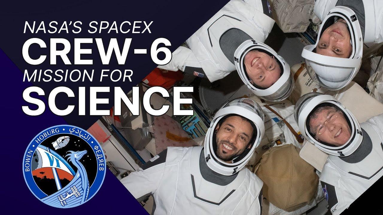 The Science of NASA's SpaceX Crew-6 Mission - One News Page VIDEO