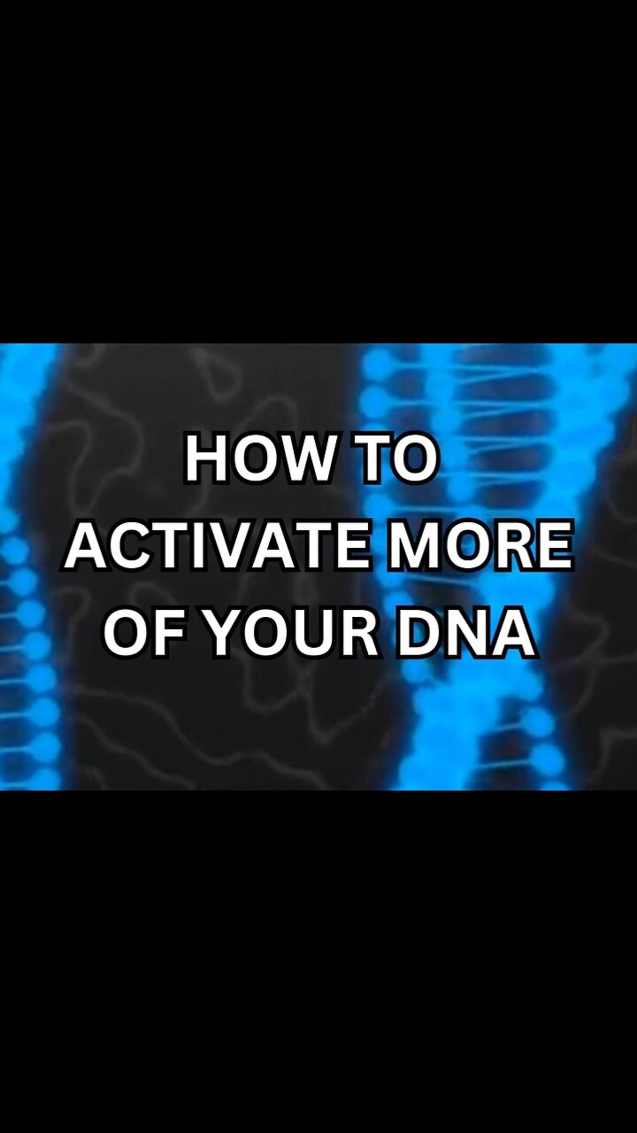How To Activate More Of Your DNA - One News Page VIDEO