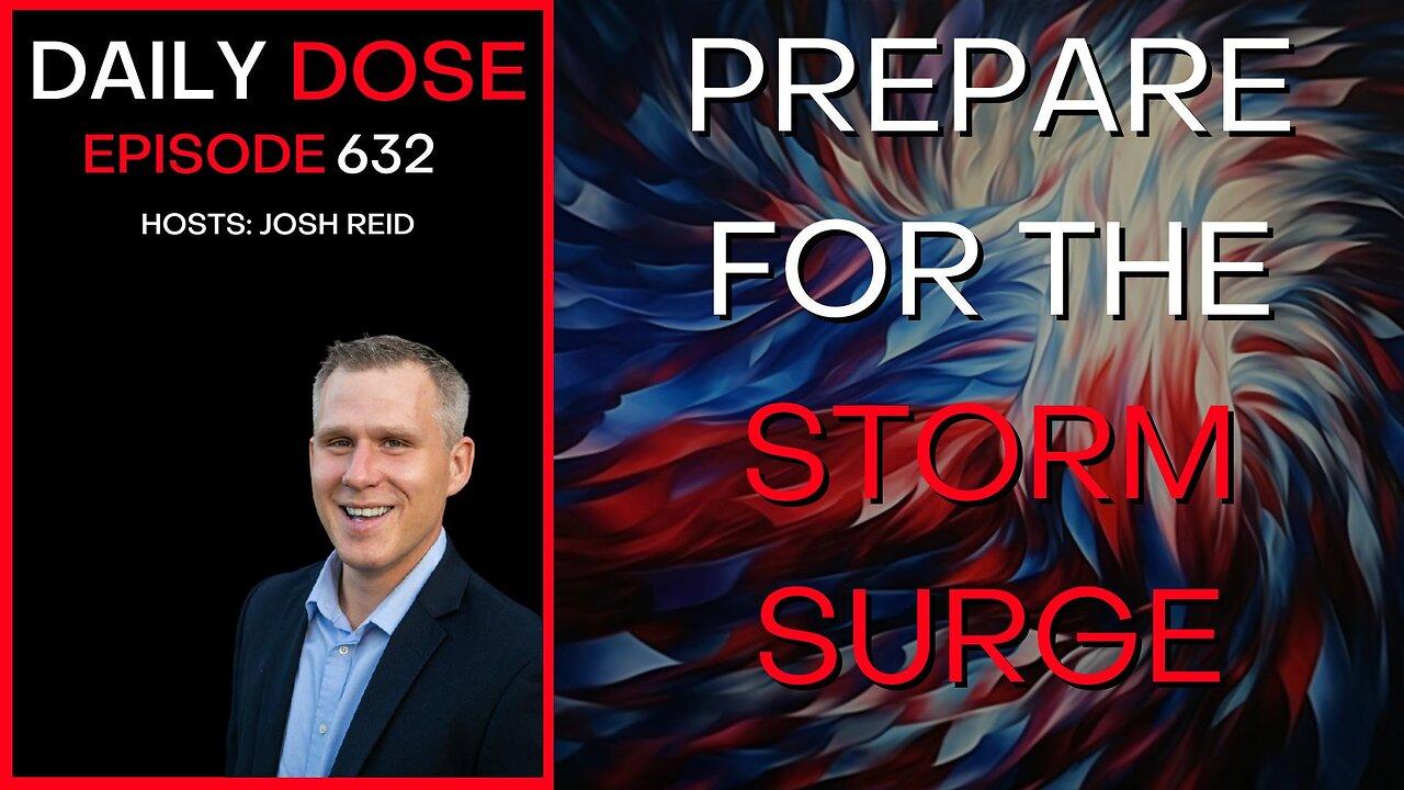 Prepare for the Storm Surge | Ep. 632- Daily - One News Page VIDEO
